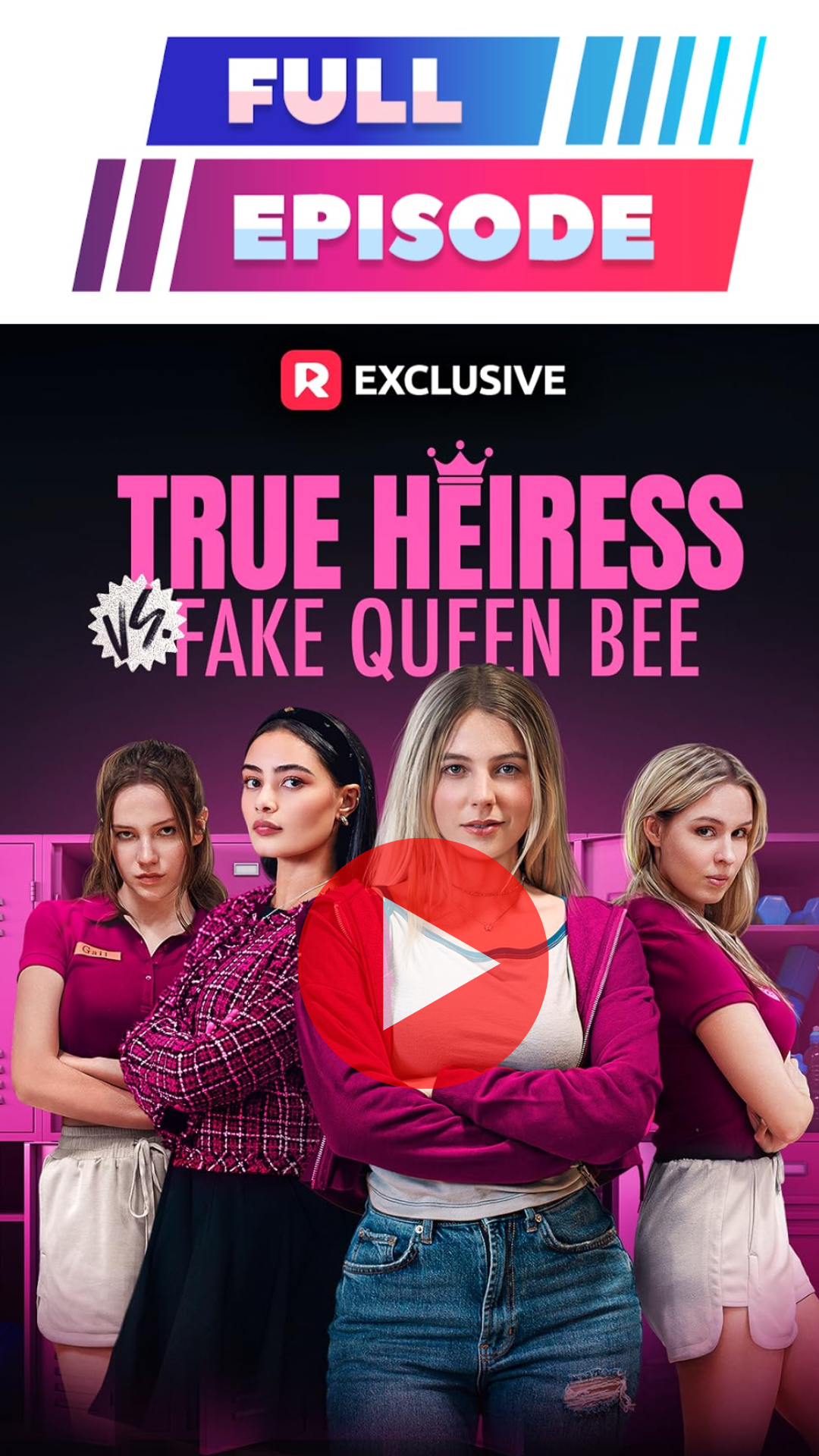 True Heiress vs. Fake Queen Bee - Watch Now Full Series